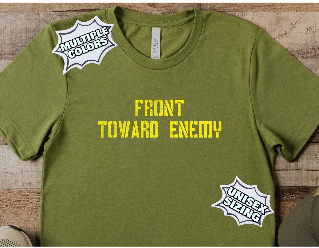 Front Towards Enemy Shirt, Front Toward Enemy T-shirt, Military Shirt, Military T Shirts for ...