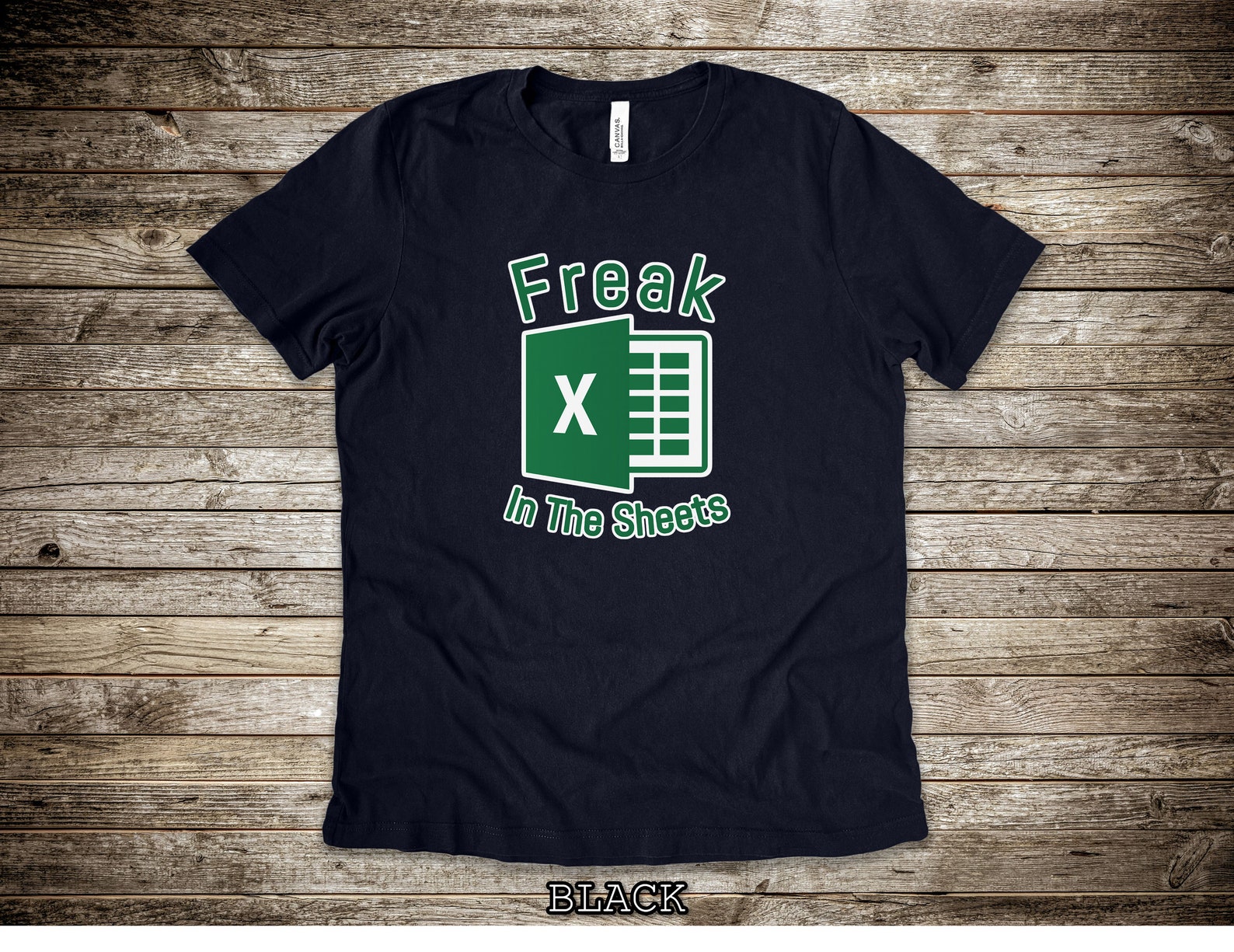 Freak in the Sheets Excel Shirt, Freak in the Spreadsheets Shirt, Freak ...