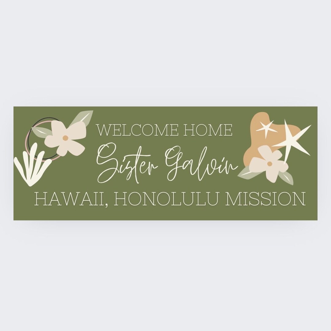 Custom Sister Missionary Welcome Home Banner- Green Flower Abstract ...