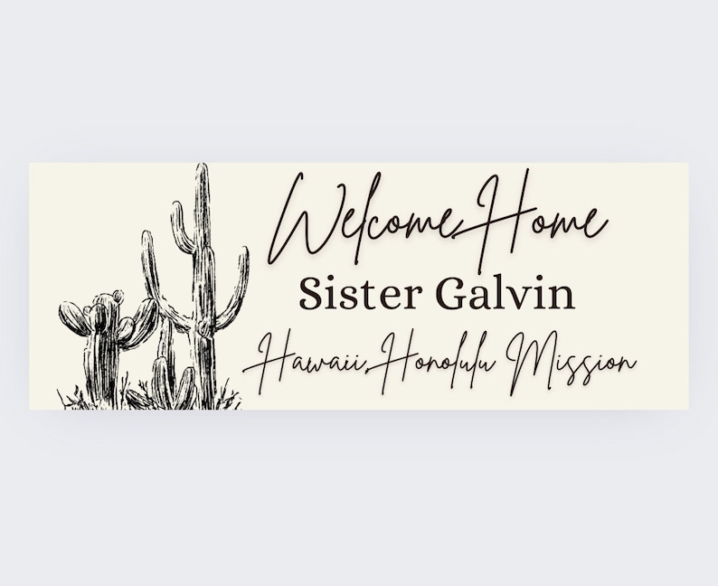 Custom Sister Missionary Welcome Home Banner- Cactus (8ft X 3ft ...