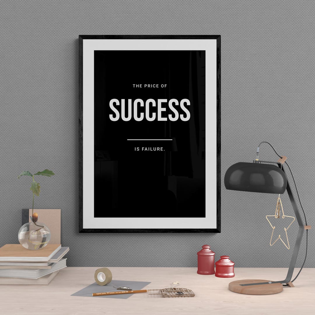 Success is Failure Motivational Poster: Museum Grade Matte Art - Etsy