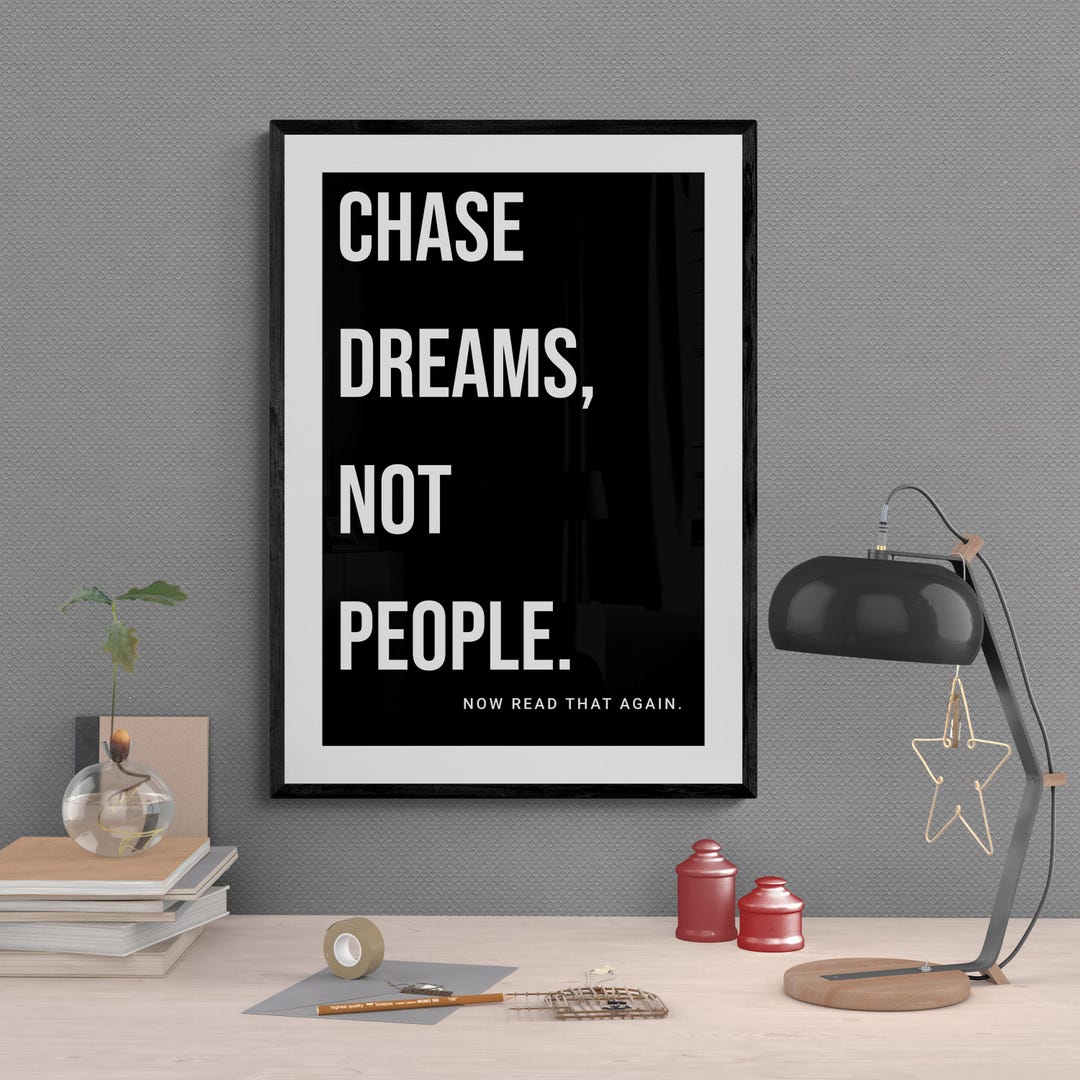 Motivational Wall Art Print: Chase Dreams, Not People - Success Quotes ...