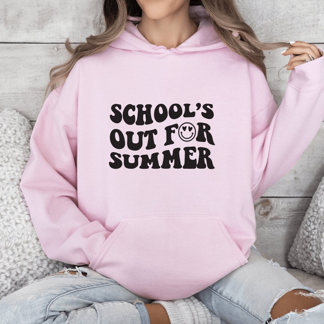 Schools Out for Summer Hoodie, Last Day of School Hoodie, Teacher ...