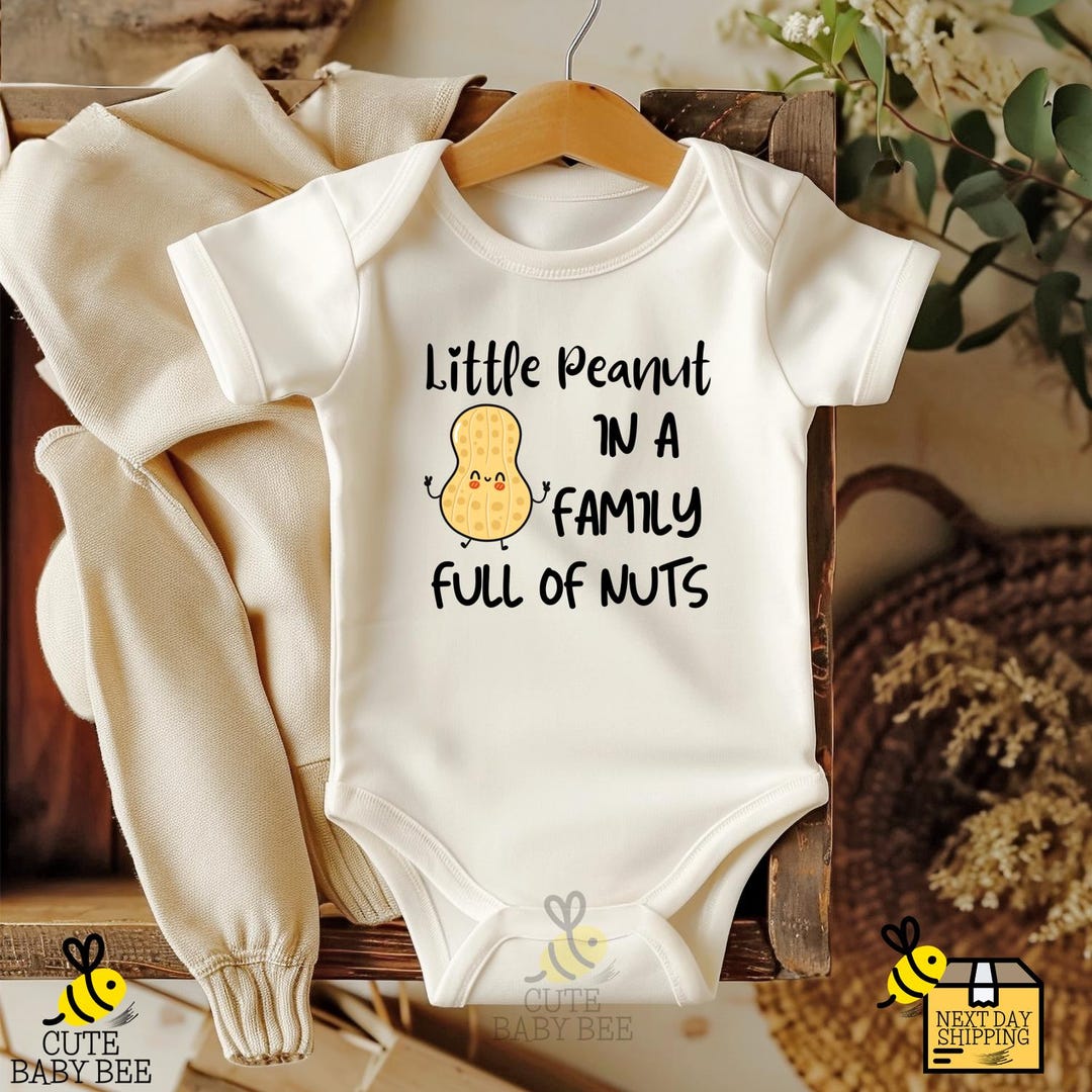 Little Peanut in a Family Full of Nuts Baby Bodysuit – Funny One Piece ...