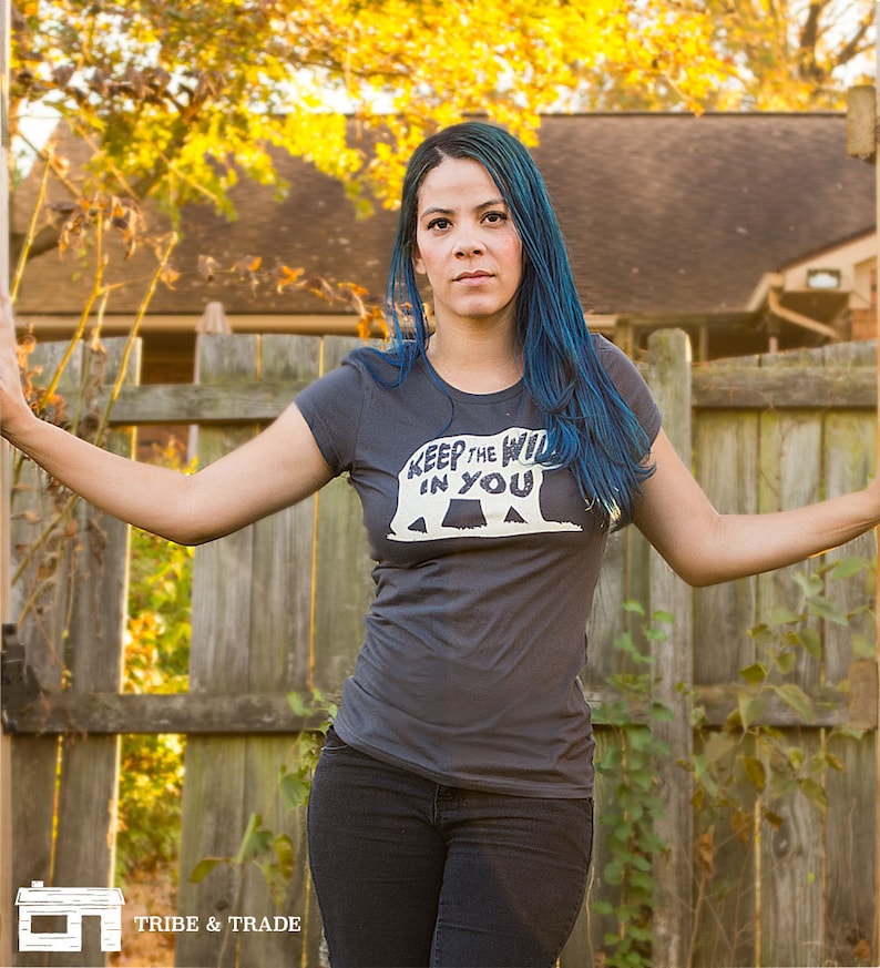 Wild Women's Tshirt, Keep the Wild in You Fitted Gray Tee, Bear and ...