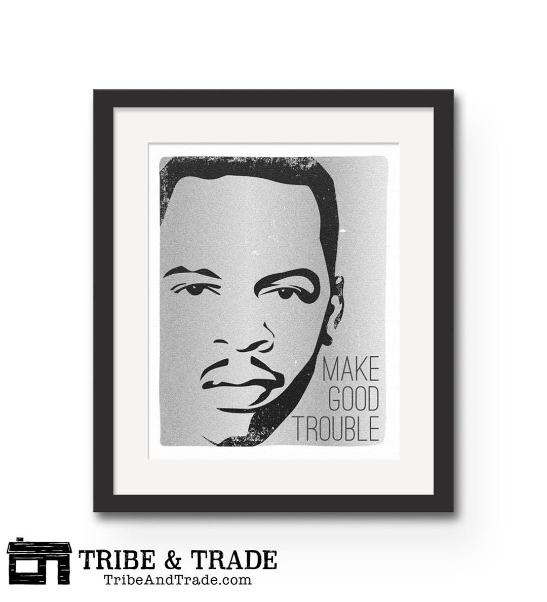 John Lewis "make Good Trouble" Quote Art Print, Political Art Poster ...