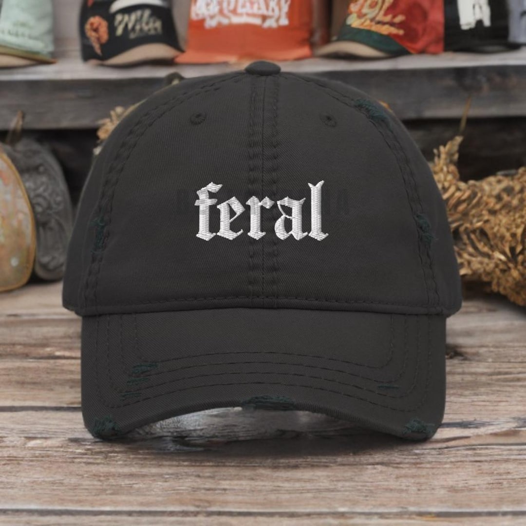 Feral Distressed Dad Hat, Custom Embroidery Hat, Vintage Baseball Cap ...