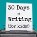 30 Days of Writing for Kids Download and Print, PDF, 30 Day Challenge ...