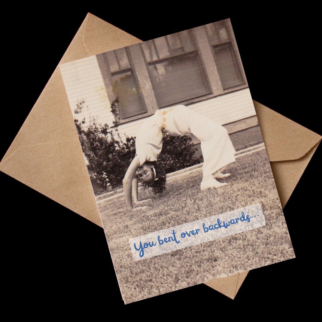 You Bent Over Backwards, Thank You Card, Thanks, I'm so Grateful ...