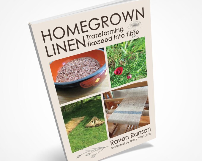 Homegrown Linen: Transforming Flaxseed Into Fibre by Raven Ranson ...