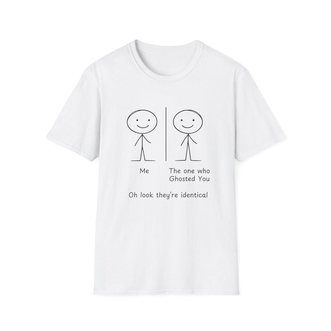 Me Vs the One Who Ghosted You | Funny Stick Figure Comparison Shirt ...