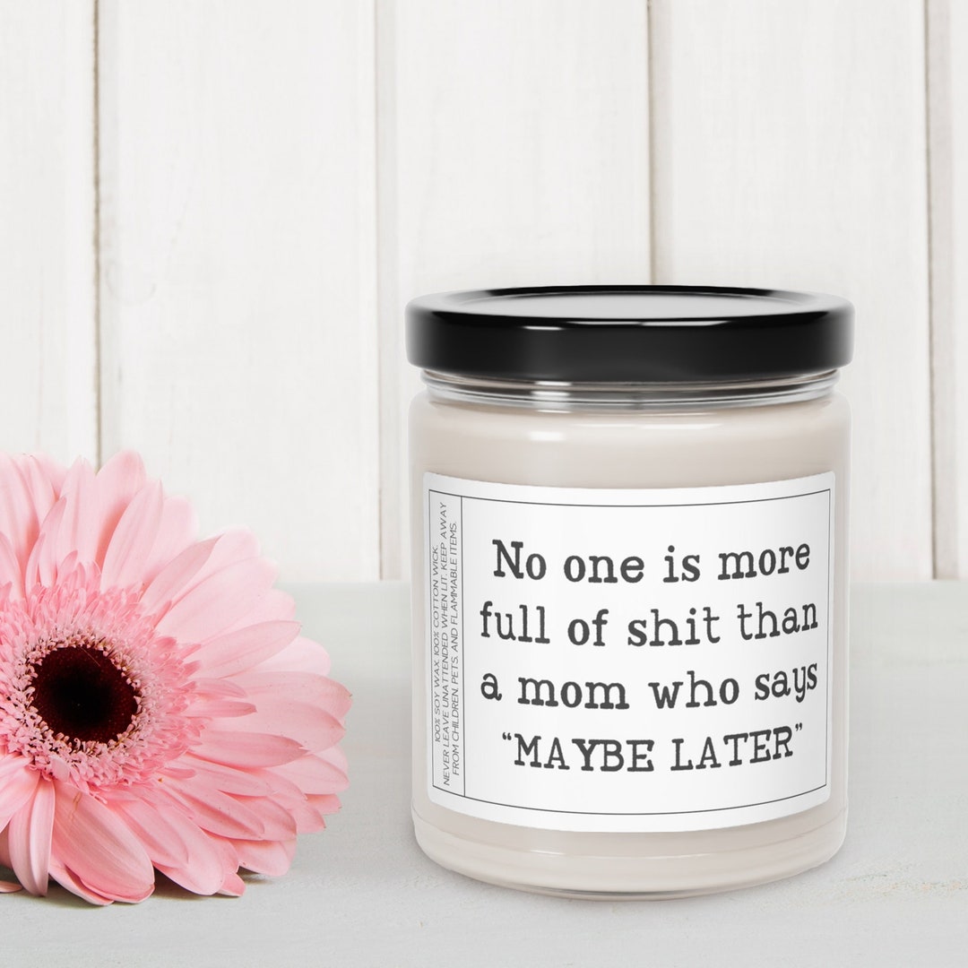 Sarcastic Mom Candle Gift Funny Gift for a Friend Snarky Humor Birthday ...