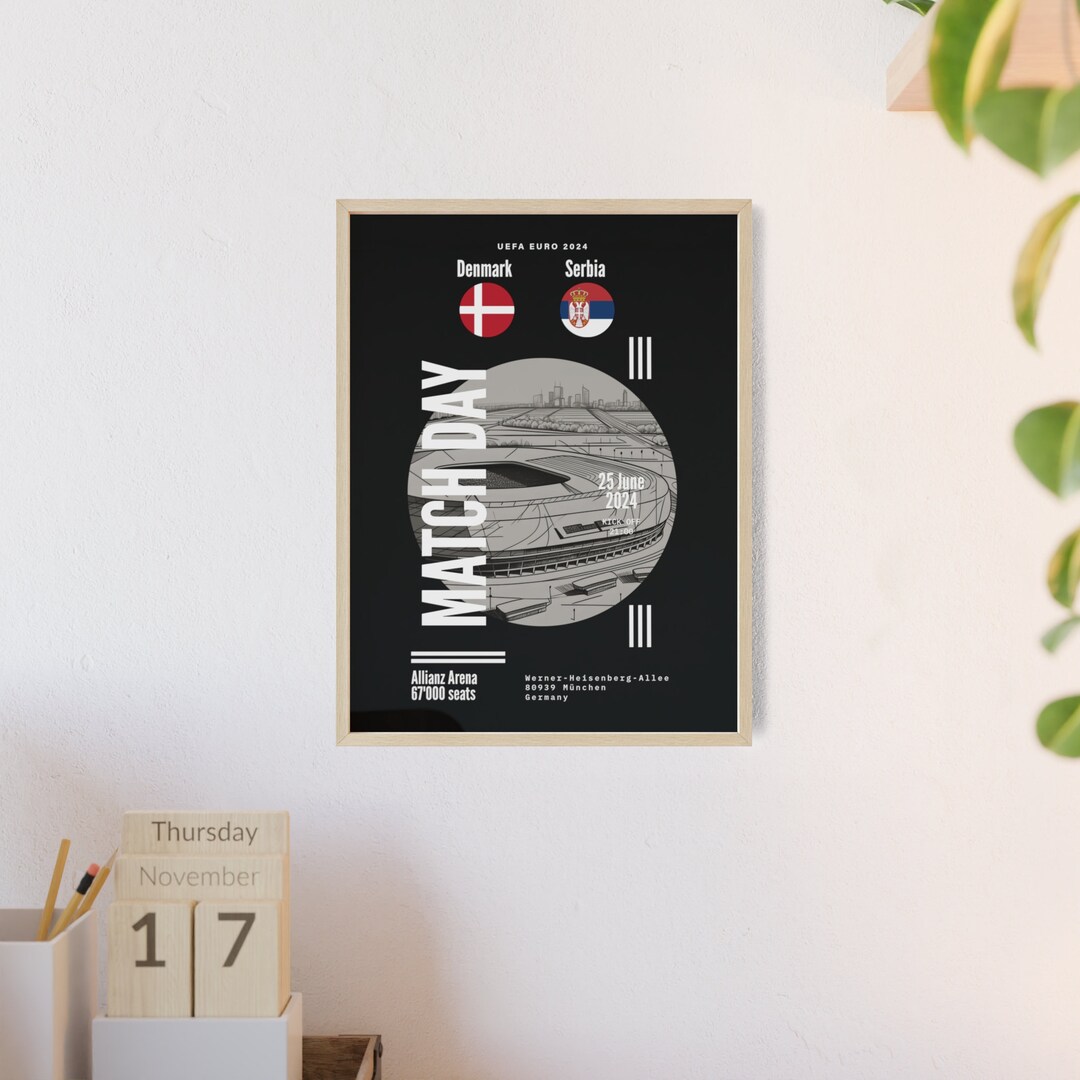 UEFA EURO 2024 MATCHDAY Denmark Serbia Poster With Wooden Frame Poster ...