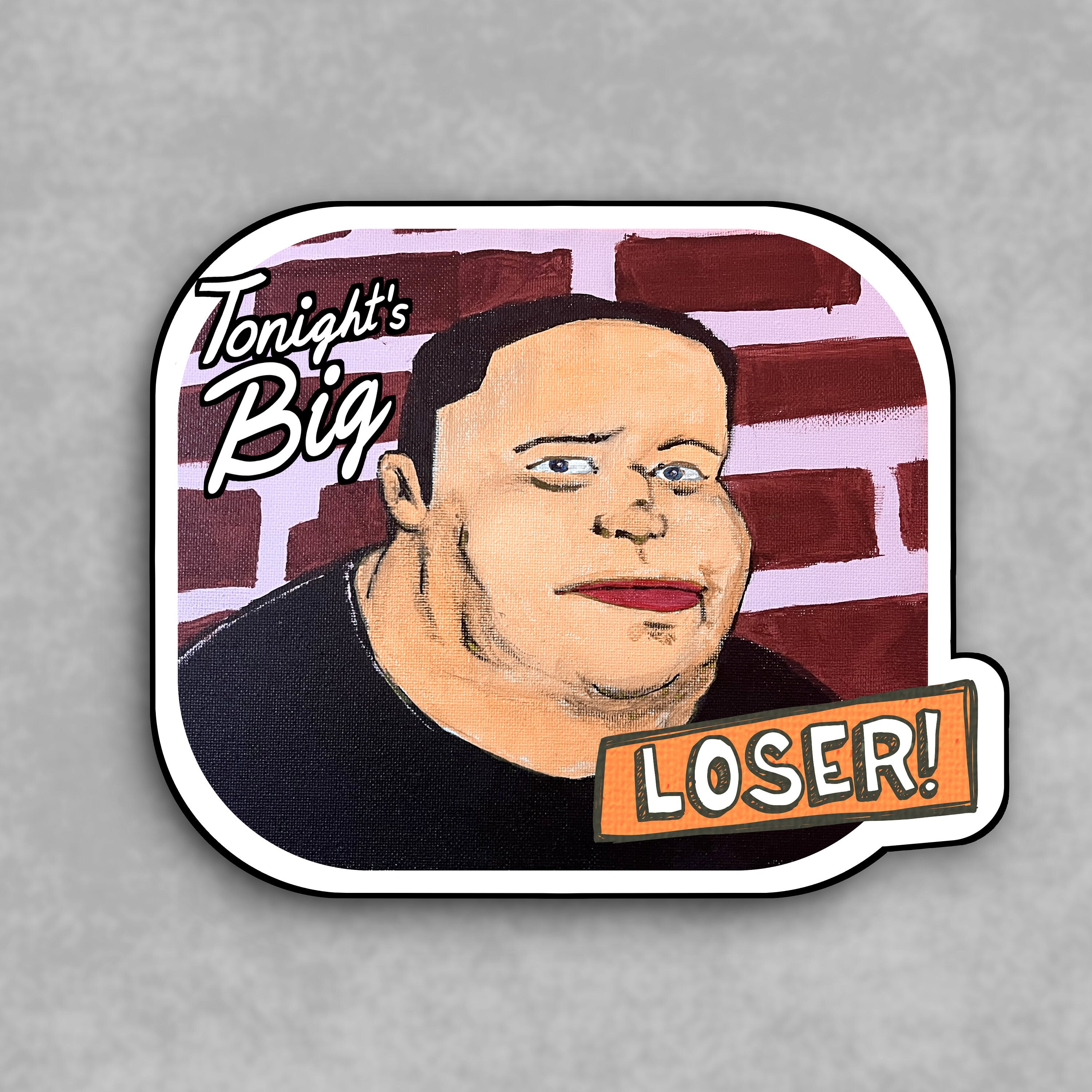 Tonight's Big Loser Sticker Laminated (impractical Jokers) - Etsy