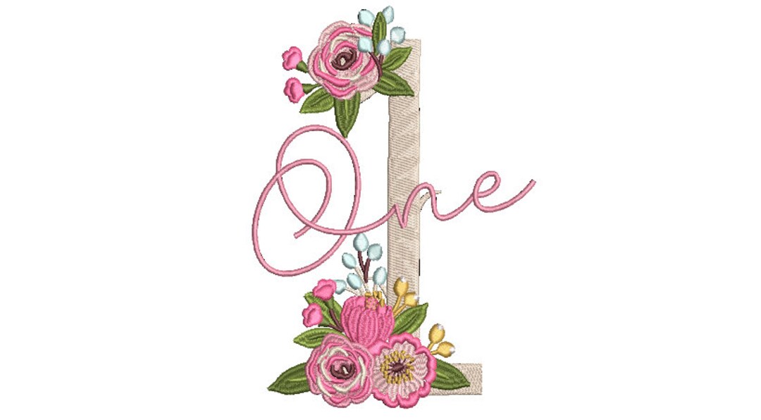 Floral Flower ONE Word First Birthday- Machine Embroidery File Design ...