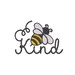 Bee Kind Embroidery - Machine Embroidery File Design - 4 X 4 Inch Hoop ...