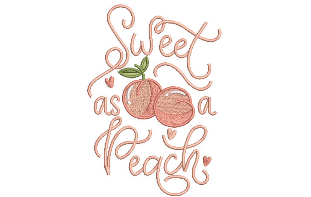 Sweet as A Peach - Machine Embroidery File Design - 5 X 7 Inch Hoop ...