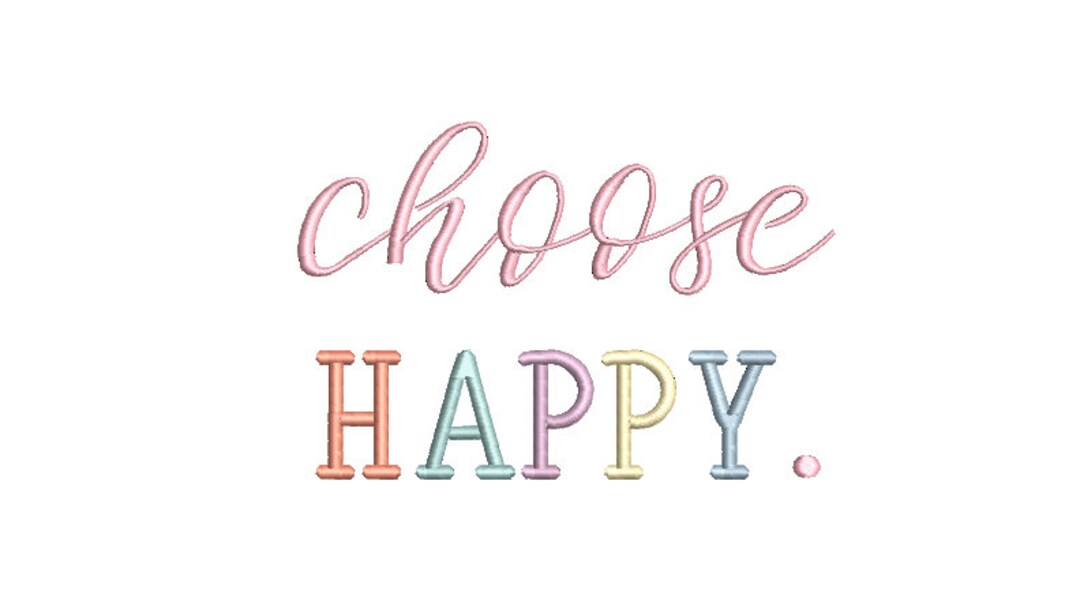 Choose Happy Machine Embroidery File Design - 5 X 7 Inch Hoop - Rainbow ...