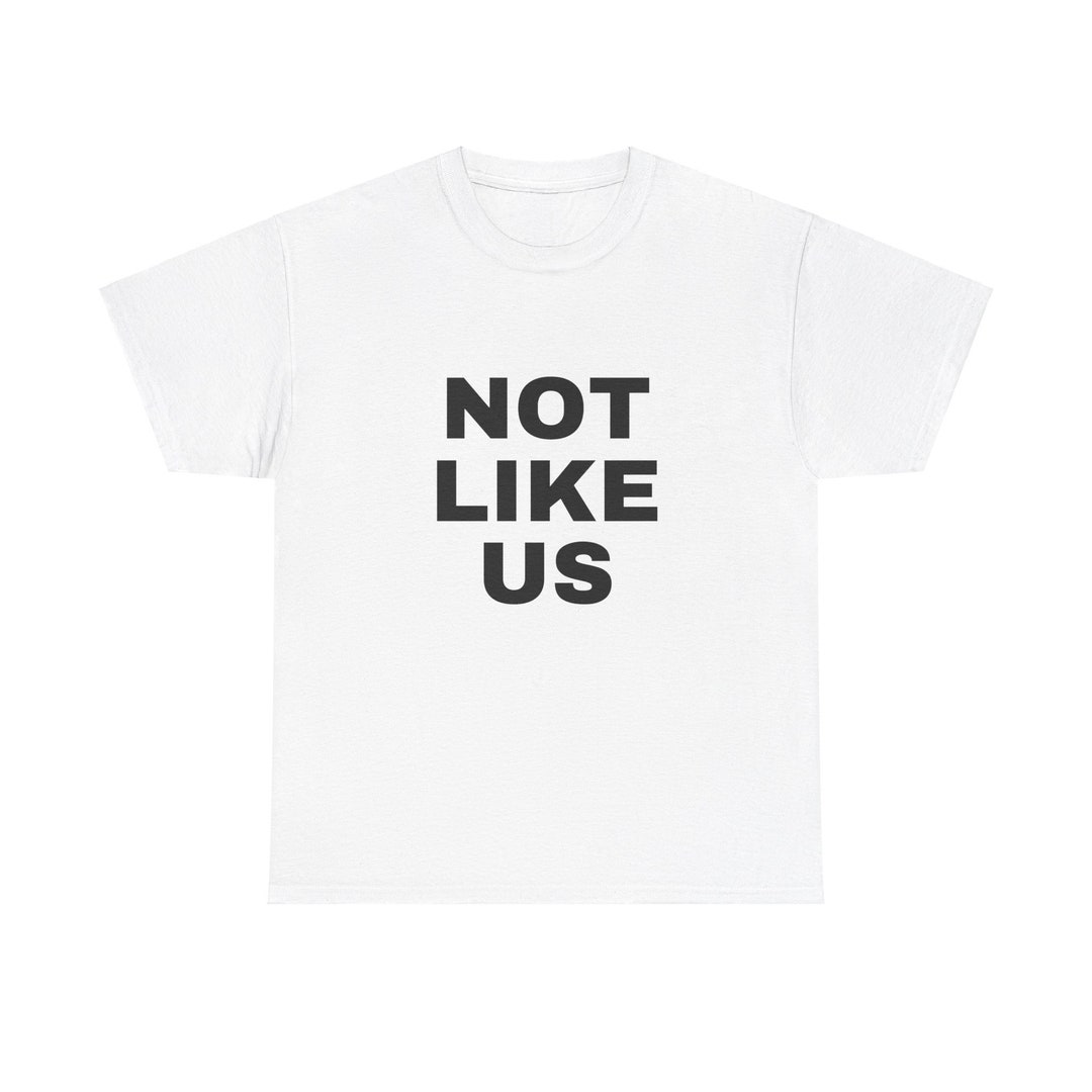 Kendrick Lamar Not Like Us Shirt, Graphic T-shirt, Unisex, Kendrick ...