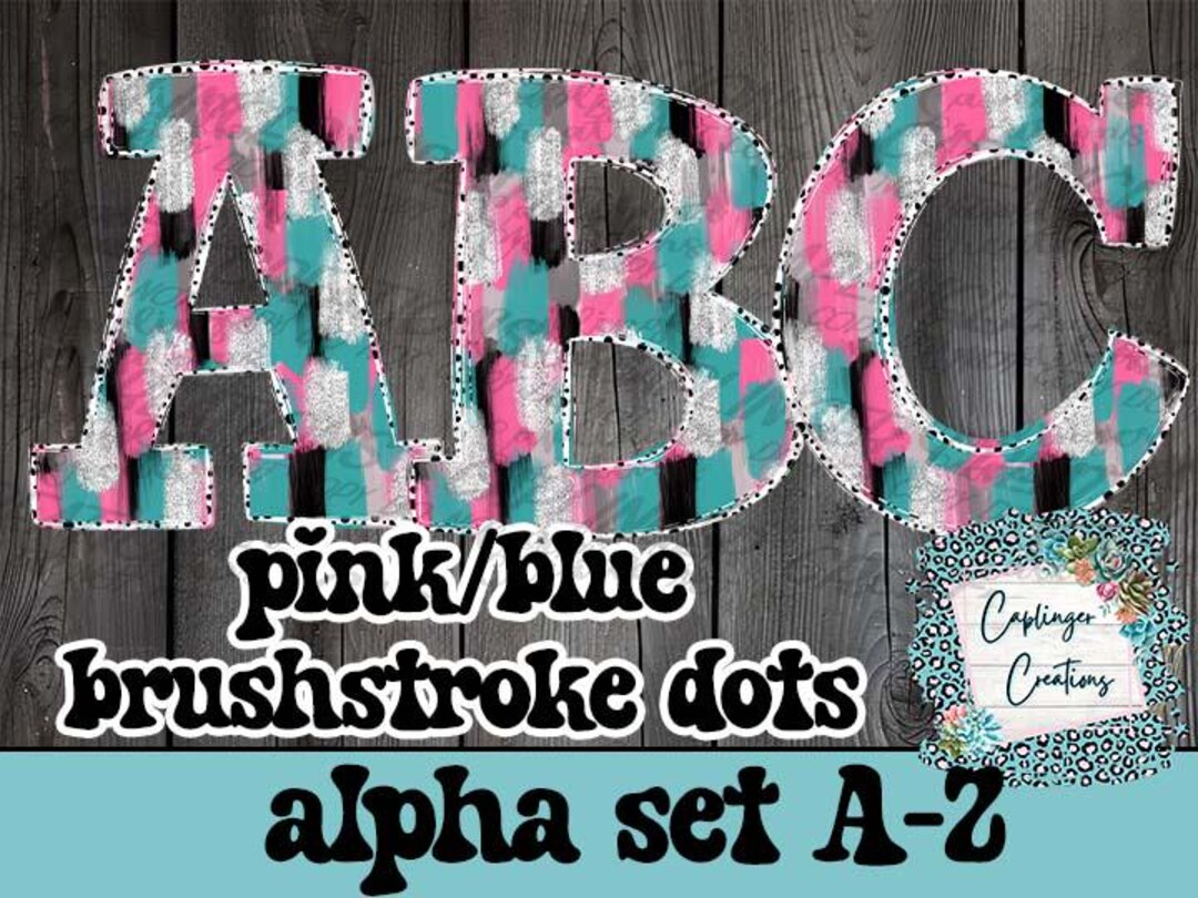 Pink Blue Brushstroke Dots Alpha Set A-Z | 300 DPI Digital Download PNG ...