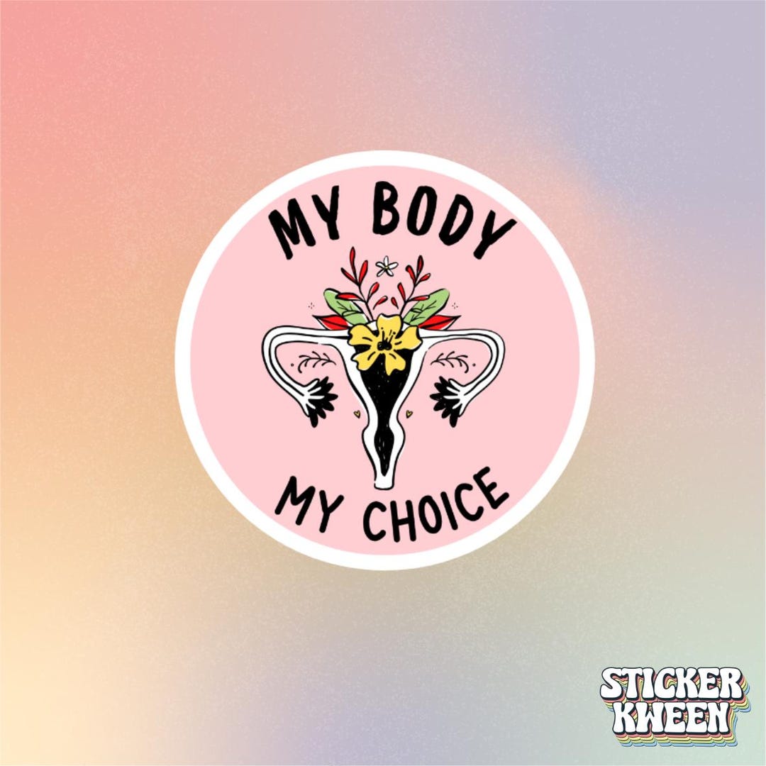 My Body My Choice Sticker - Etsy