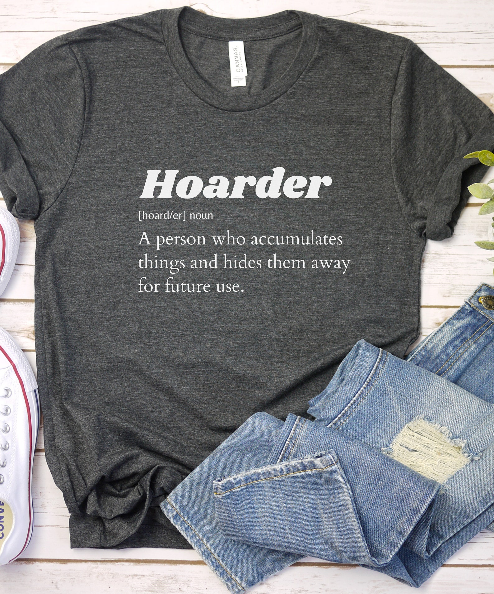 Hoarder Definition, Hoarder T-shirt, Funny Tee, Sarcastic T-shirt ...