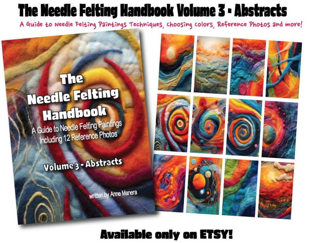 The Needle Felting Handbook Volume 3 Abstracts Written by Anne Manera ...