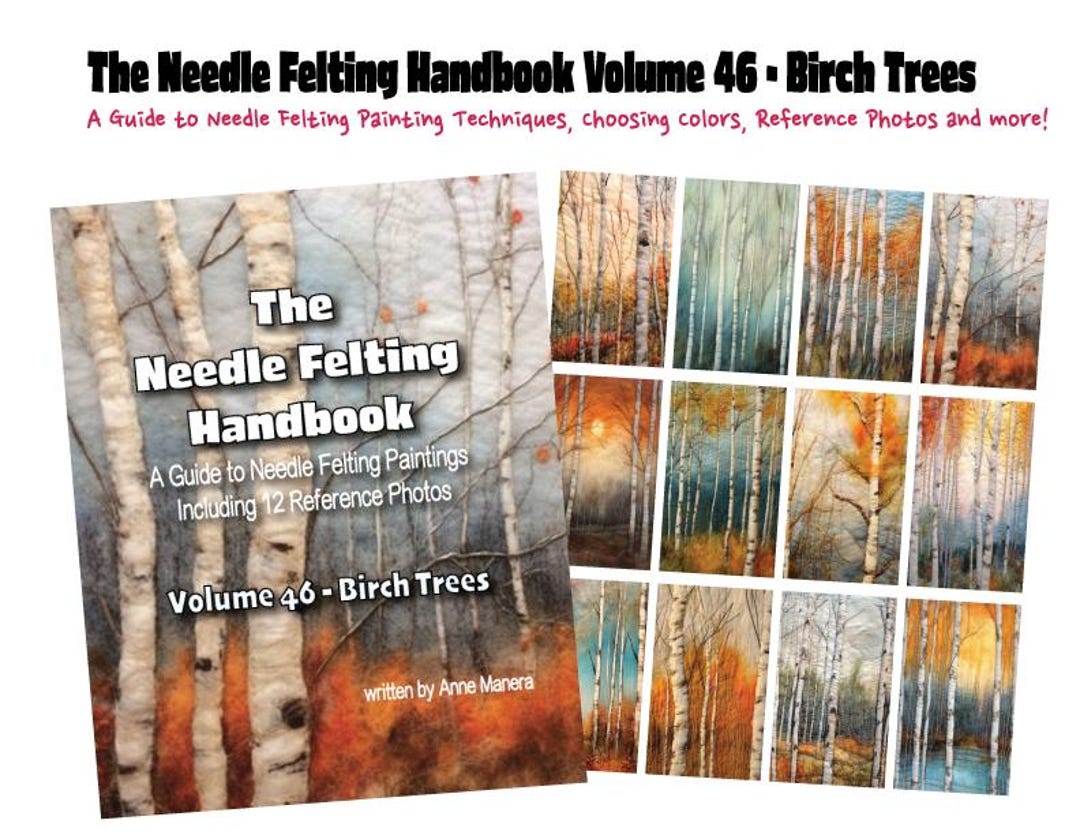 The Needle Felting Handbook Volume 46 Birch Trees Written by Anne ...