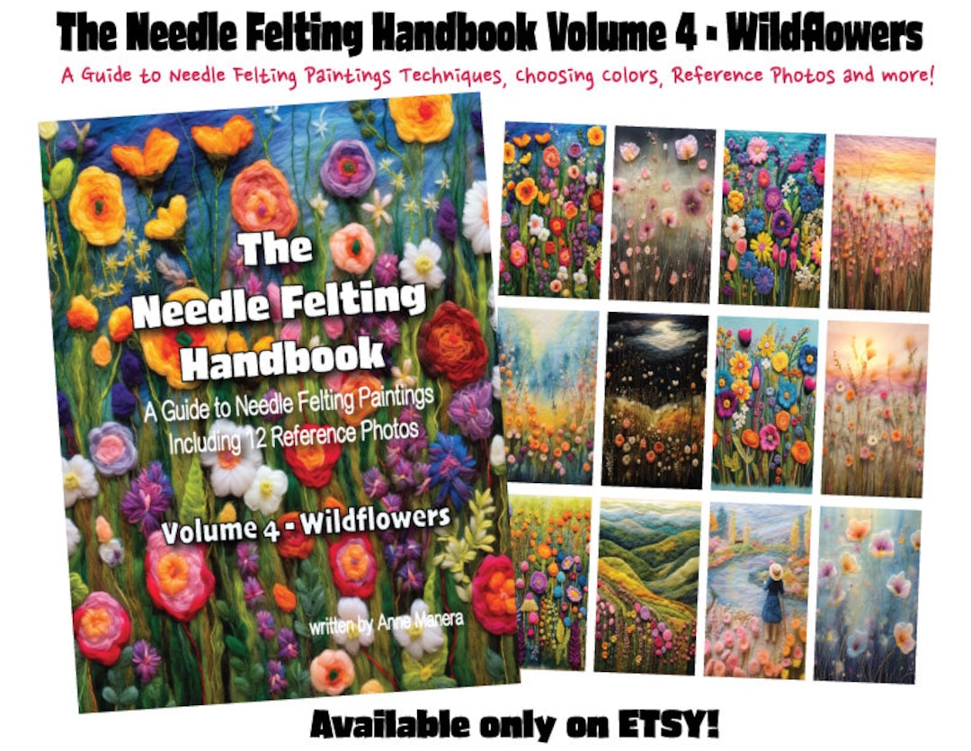 The Needle Felting Handbook Volume 4 Wildflowers Written by Anne Manera ...