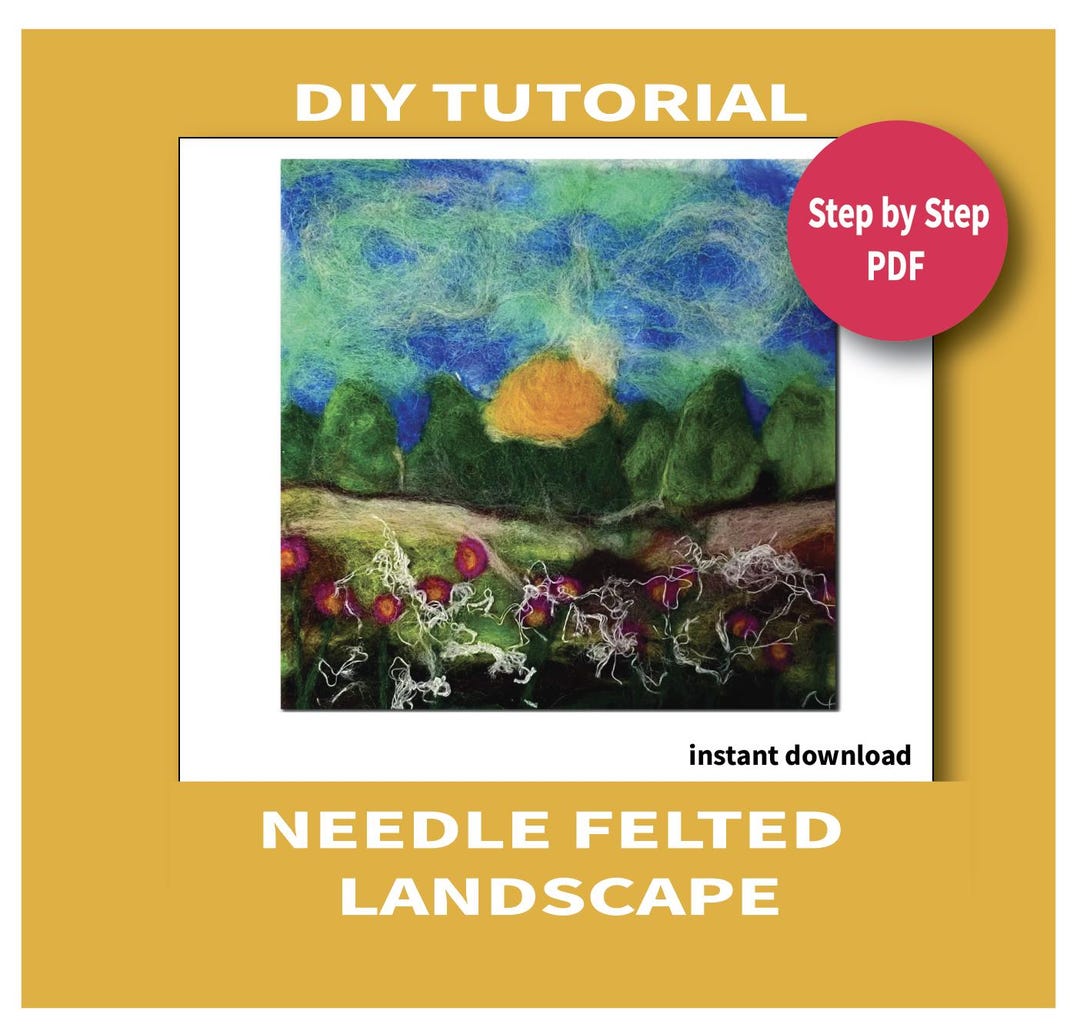 Needle Felted Landscape Step by Step Tutorial, DIY Instructions ...