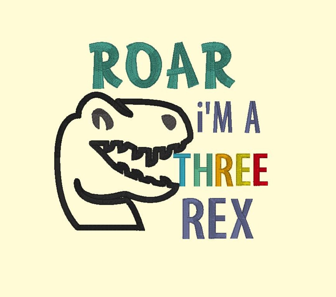 Dinosaur I'm a Three Rex Applique Machine Embroidery Design Dinosaur ...
