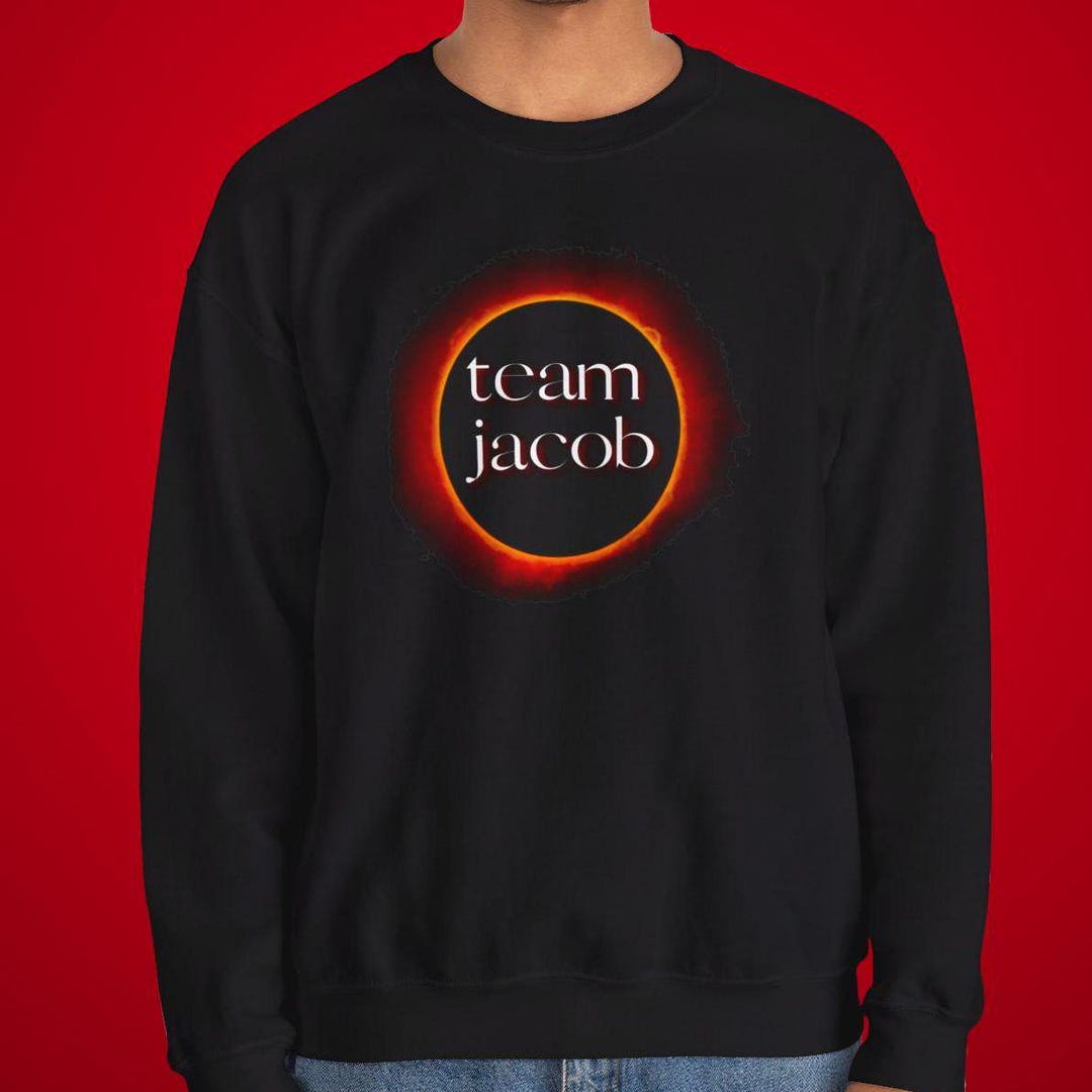 Twilight Team Jacob Sweatshirt, Team Jacob Black Fans, Twilight Saga ...