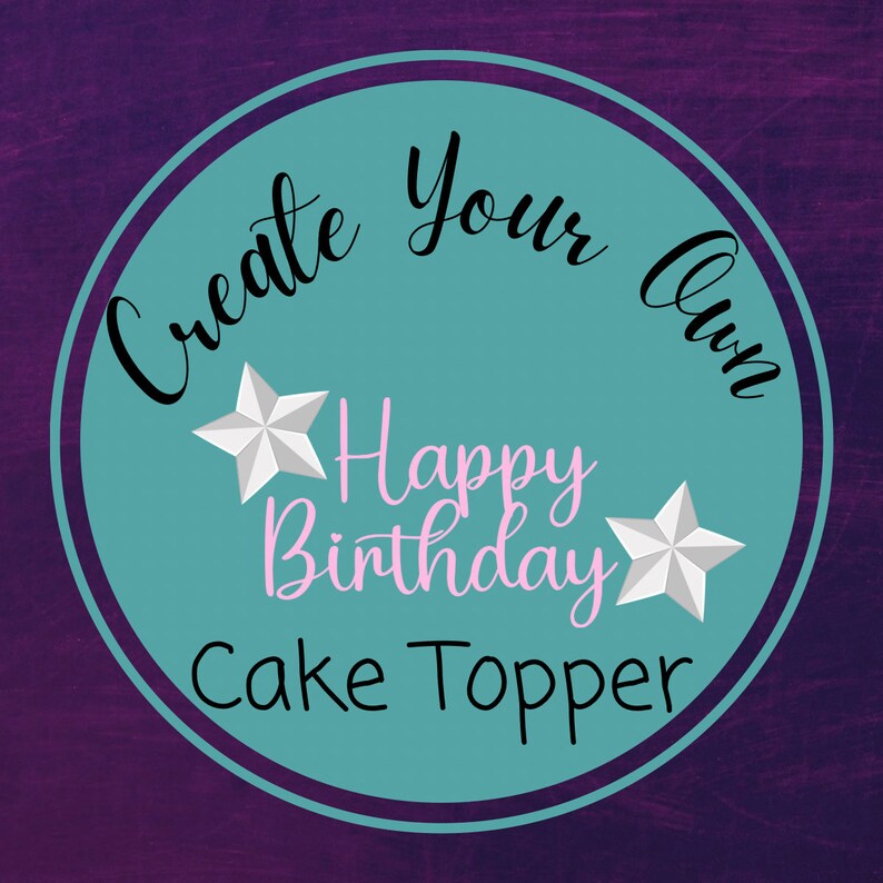 Create Your Own - Cake Topper - Any Theme - Any Colours - Any Size ...