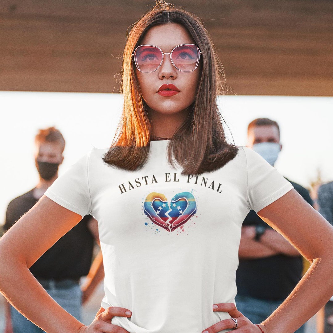 Hasta El Final Venezuela Shirt Support Venezuela 2024 Free Venezuela ...