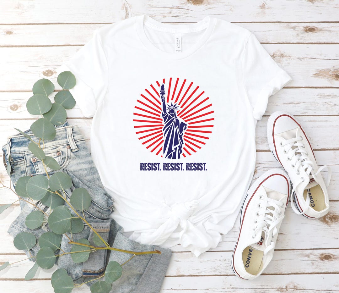 Resist Resist Resist Shirt, Statue of Liberty Shirts, Protest Shirt ...