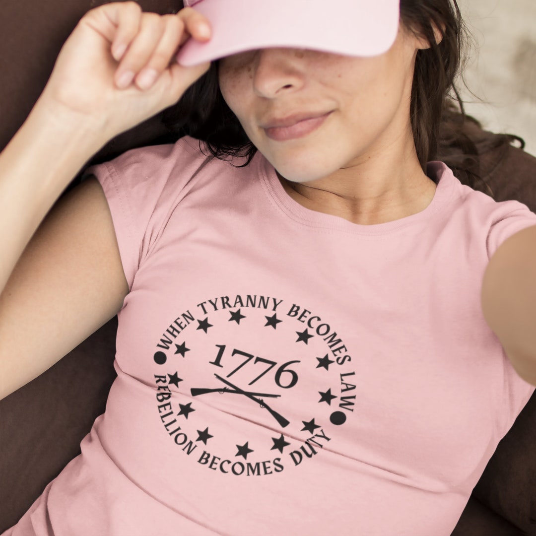 When Tyranny Becomes Law, Rebellion Becomes Duty Women's Favorite Tee ...