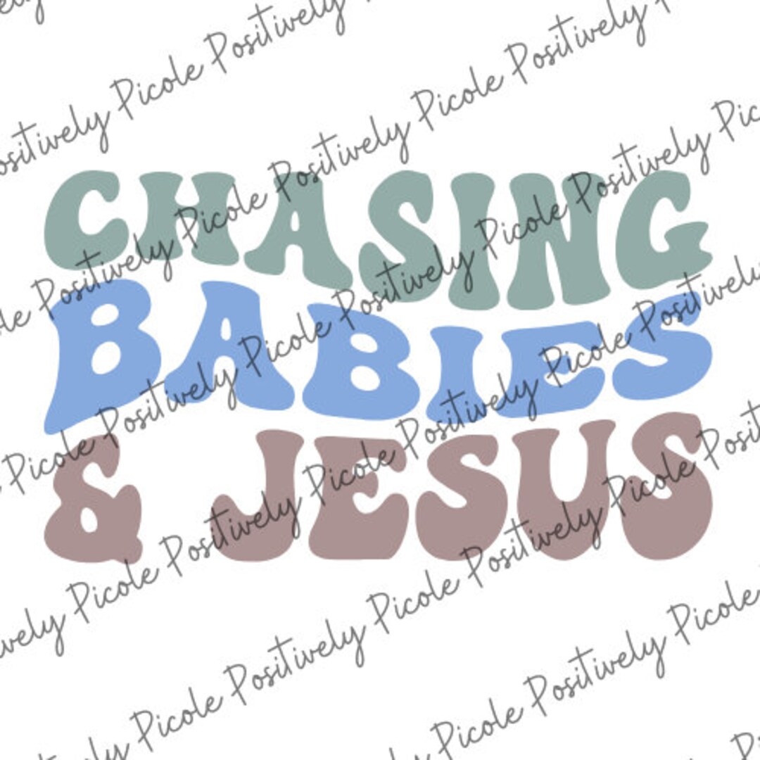 Chasing Babies and Jesus SVG - Etsy