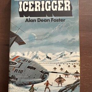 Icerigger by Alan Dean Foster (1974 Ballantine, 3rd Printing) - Etsy
