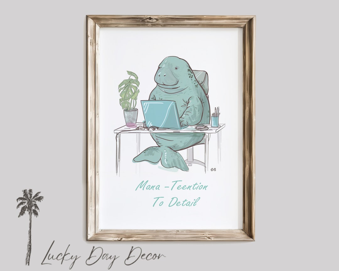 Mana Teention to Detail - Whimsical Manatee at Work - Sea Cow Office ...