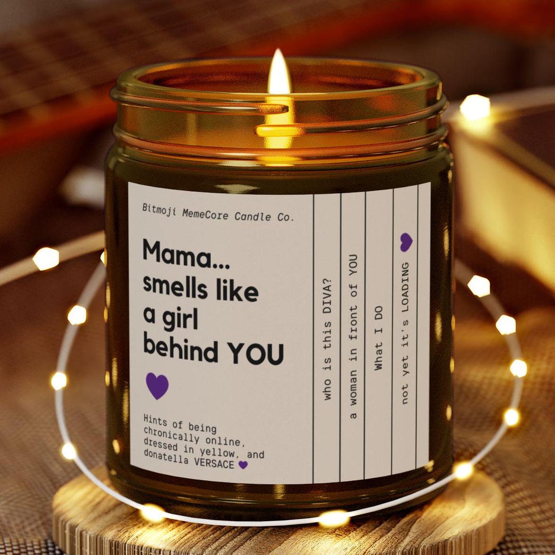 Mama a Girl Behind You Candle, Meme Print Candle, A Woman in Front of ...