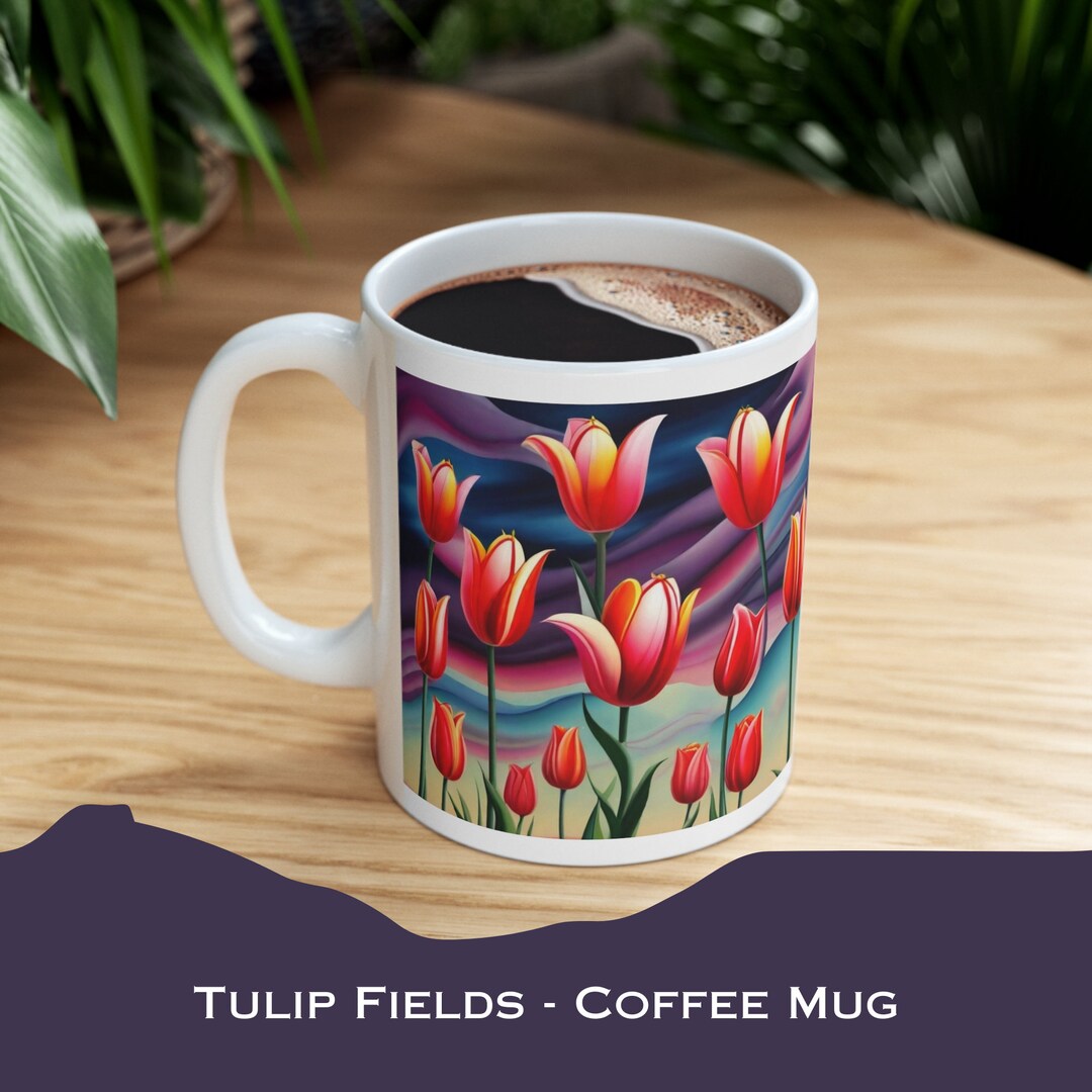 Tulip Fields Coffee Cup Tea Cup Tulip Meadows Colorful Tulips Tulips at ...