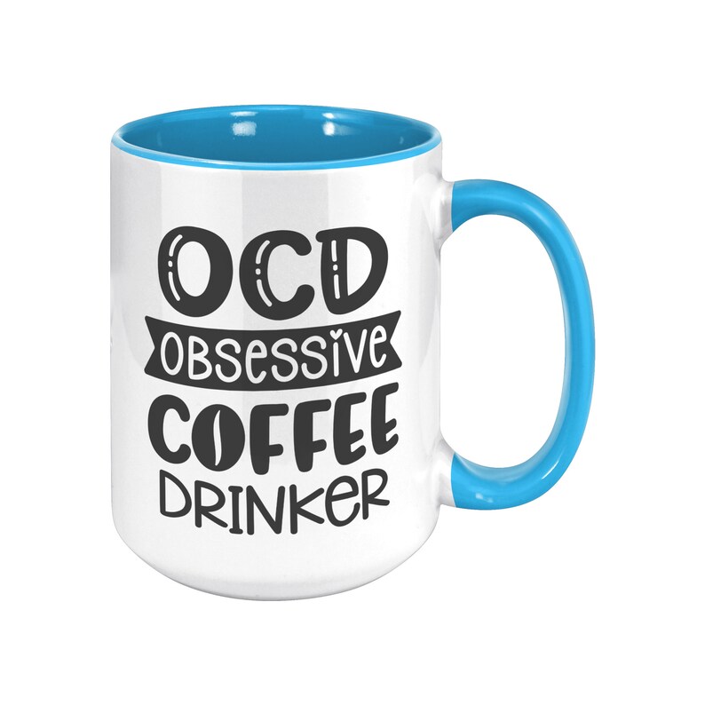 OCD Coffee Cup, Funny Coffee Mug, Obsessive Coffee Disorder Cup, Coffee ...