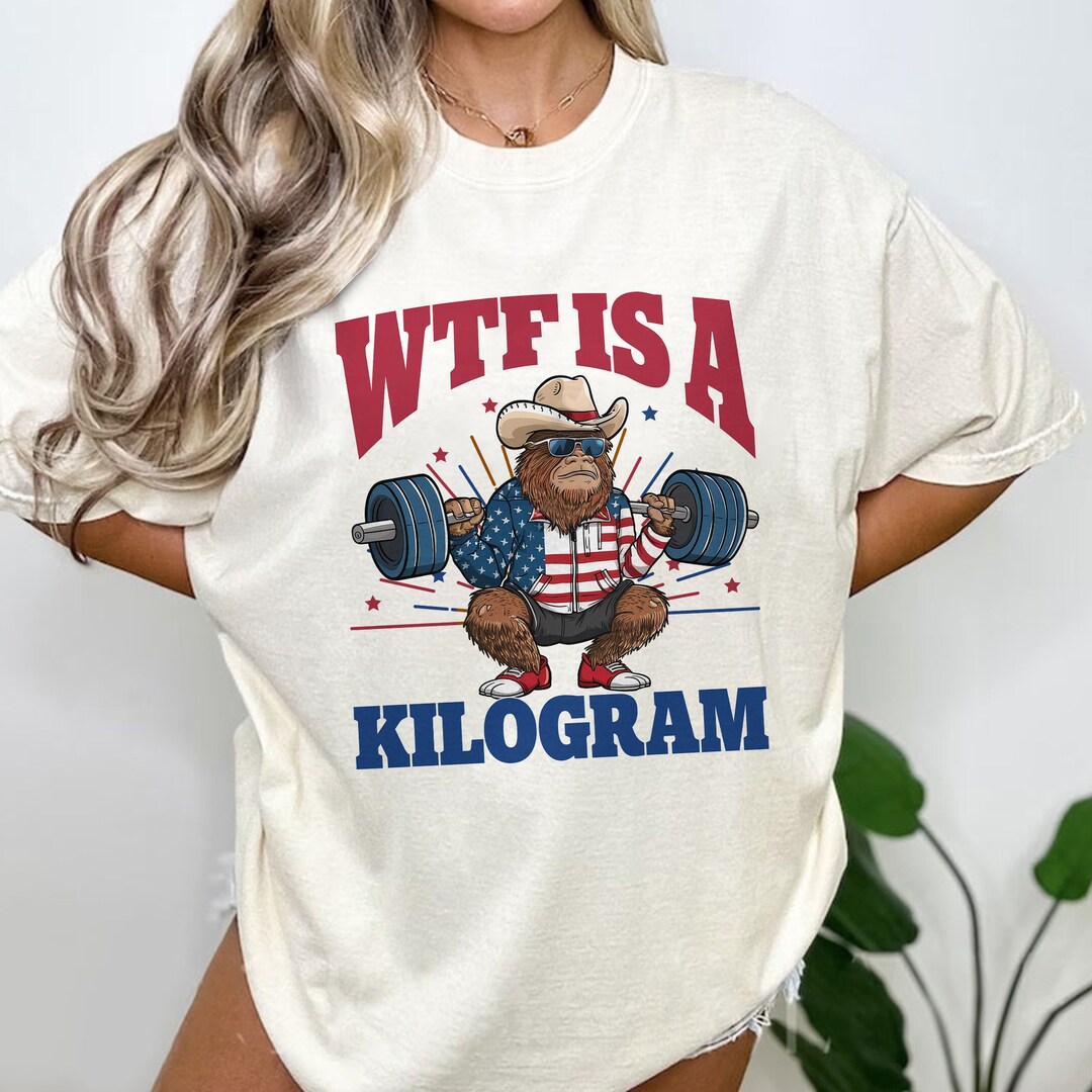 WTF is A Kilogram Shirt Retro Big Foot Funny T-shirt, Funny USA ...