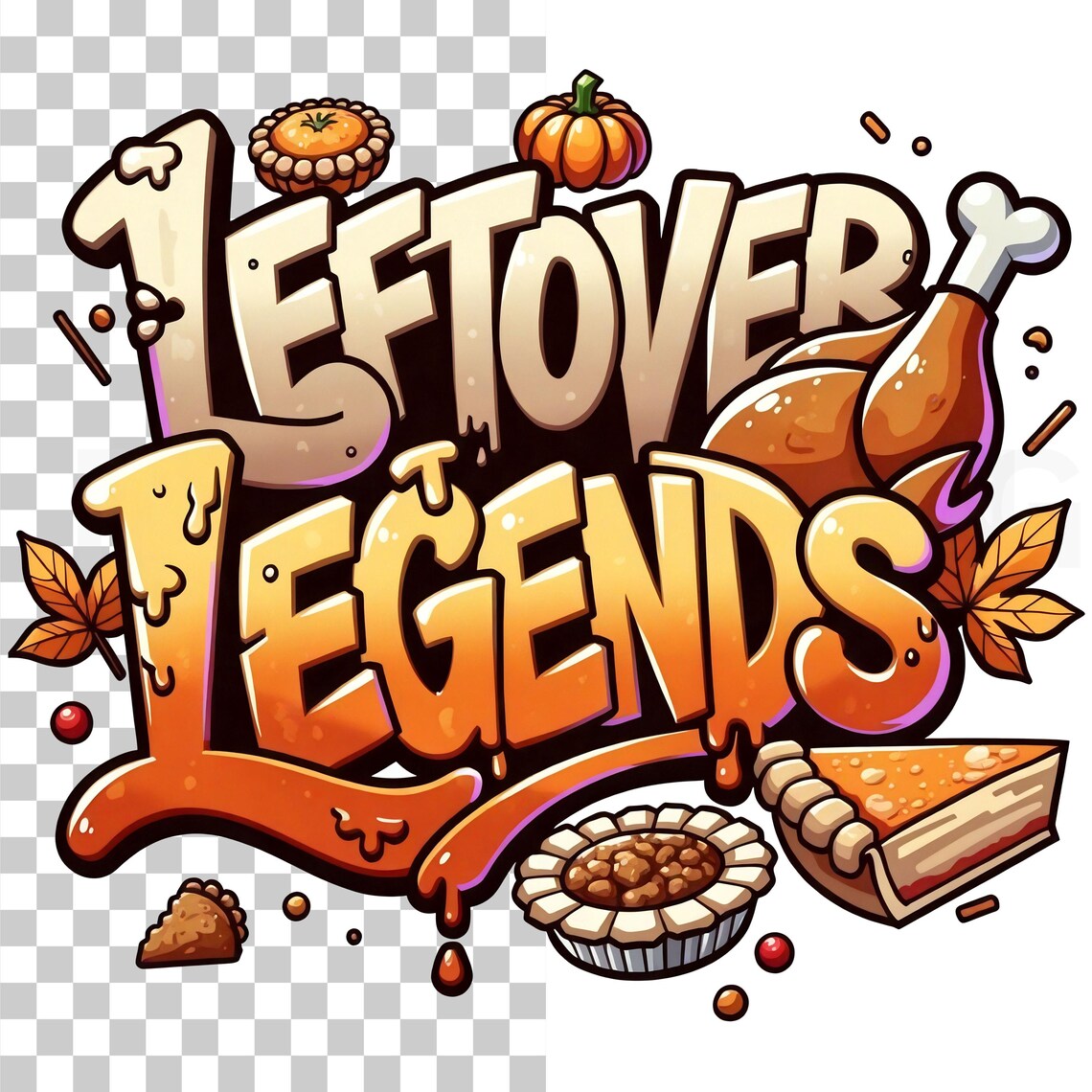 Leftover Legends PNG | Funny Thanksgiving Quote Art | DTF Transfer ...