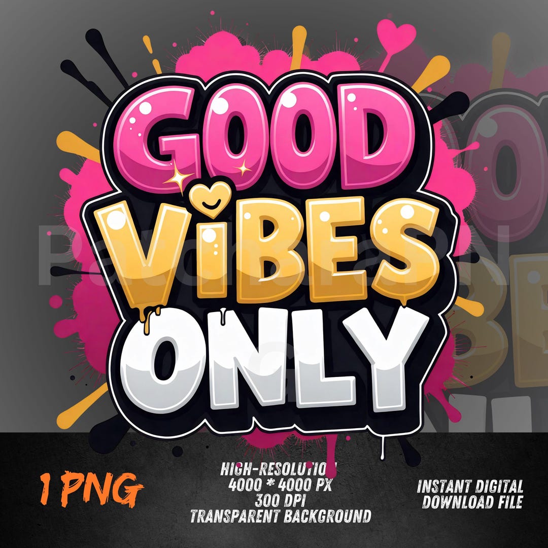 Good Vibes Only PNG | Graffiti Positive Quote Clipart | Sublimation ...