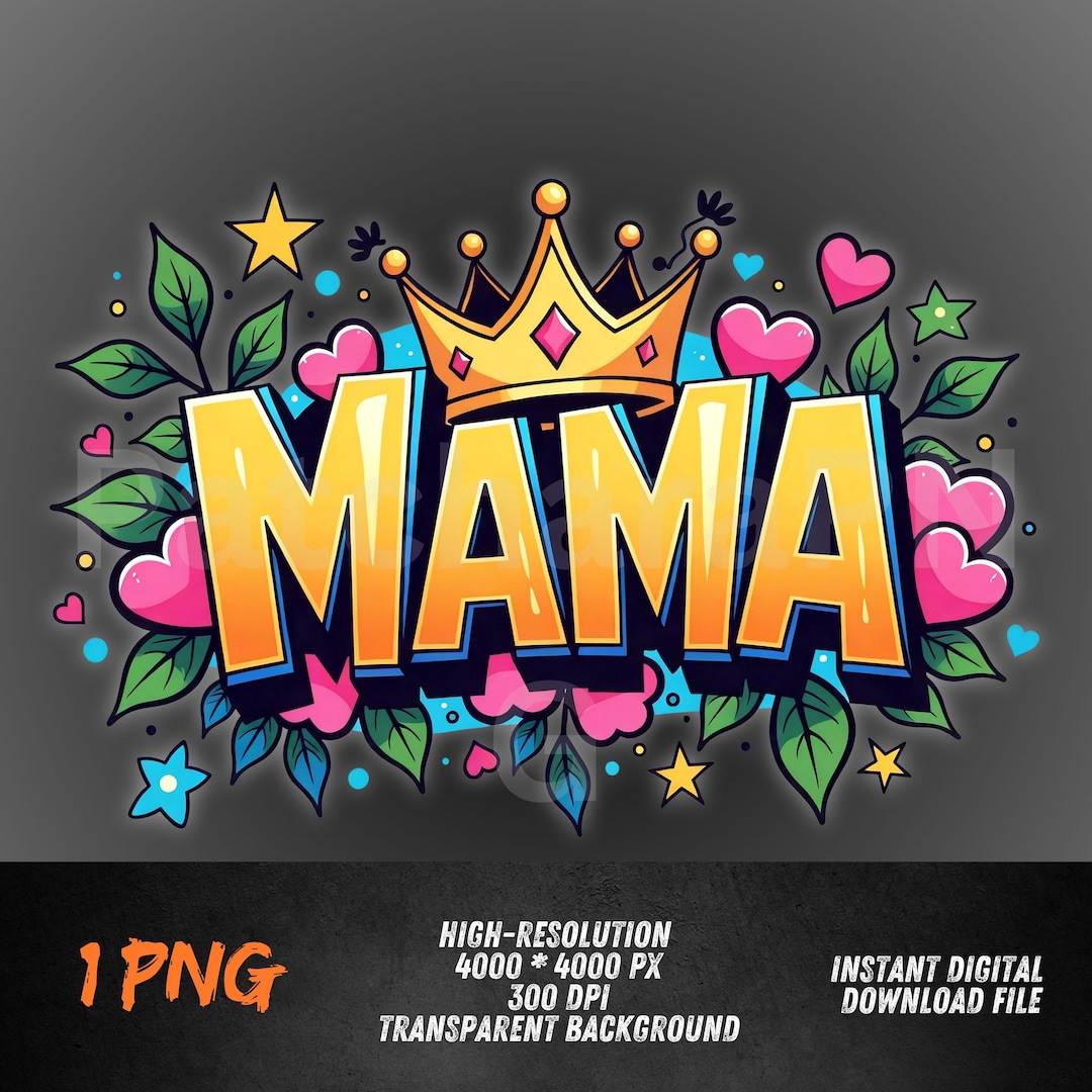 Mama PNG | Cute Graffiti Style Mama Clipart | Mother’s Day Sublimation ...