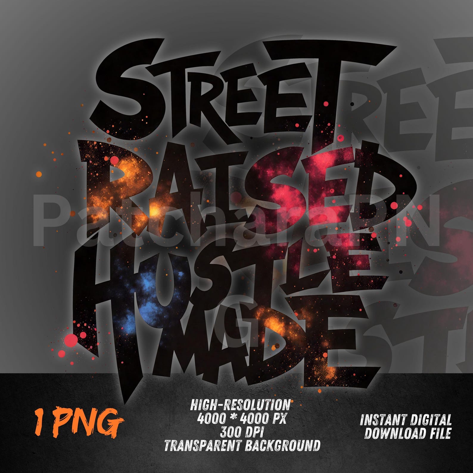 Street Raised Hustle Made PNG | Galaxy Urban Graffiti Text for ...