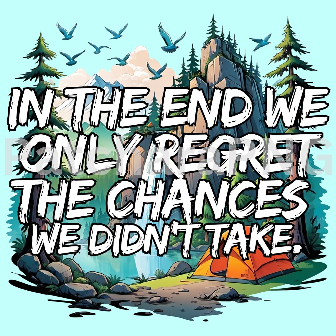 Inspirational Graffiti Art - Forest Mountain Camping Scene With Quote ...