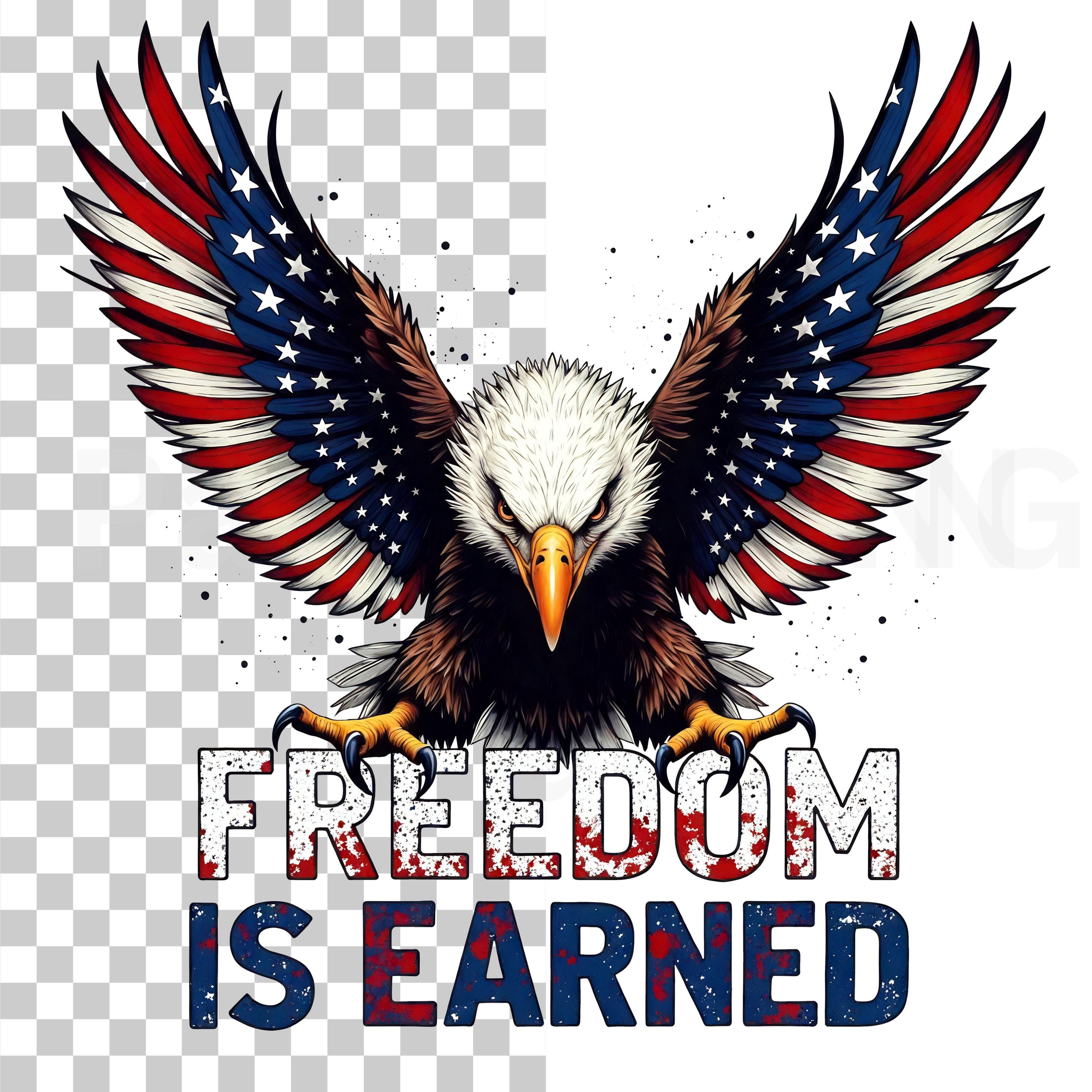 Freedom is Earned PNG | American Eagle Patriotic Clipart | USA Flag ...