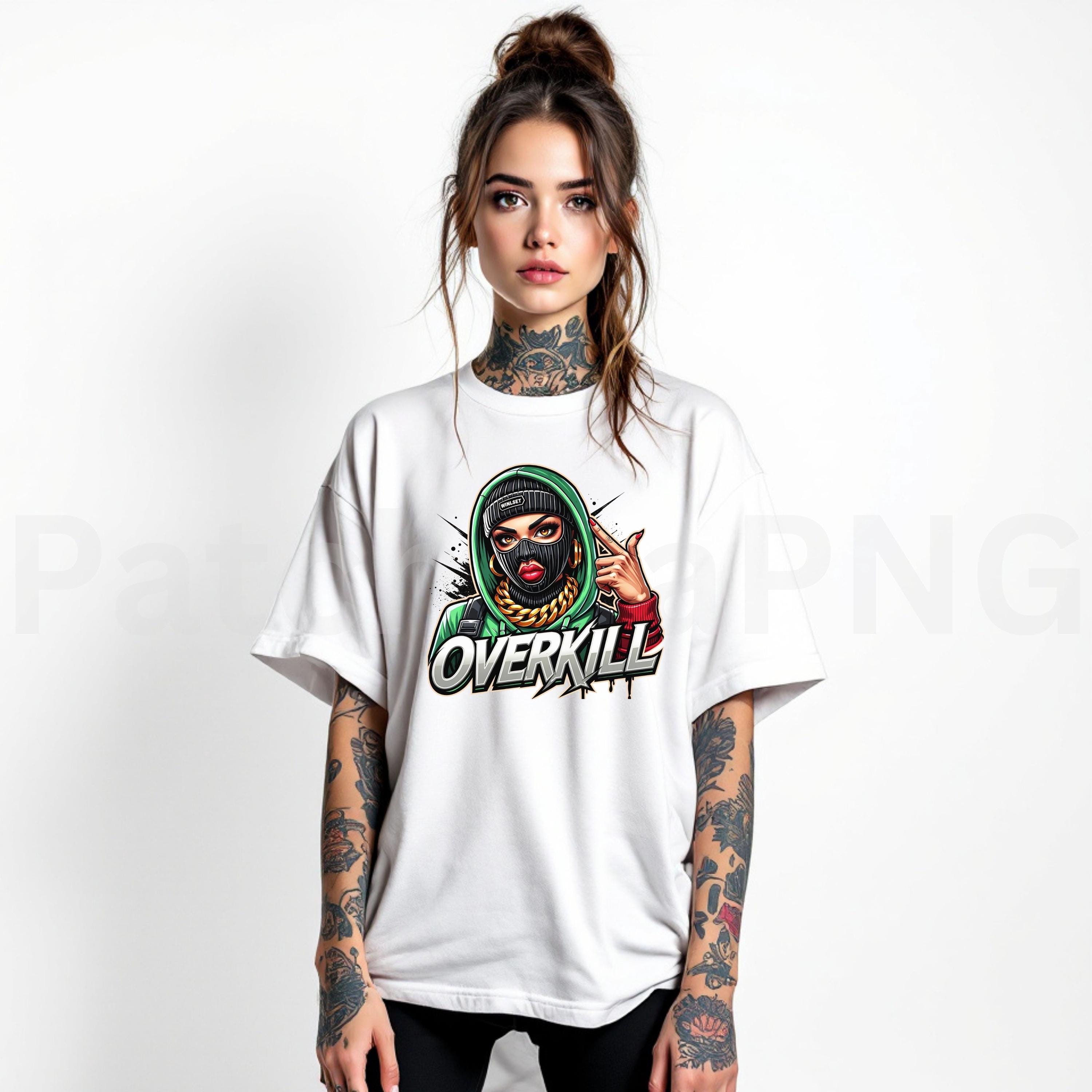 Overkill Baddie PNG | Gangsta Streetwear Girl Clipart | DTF ...